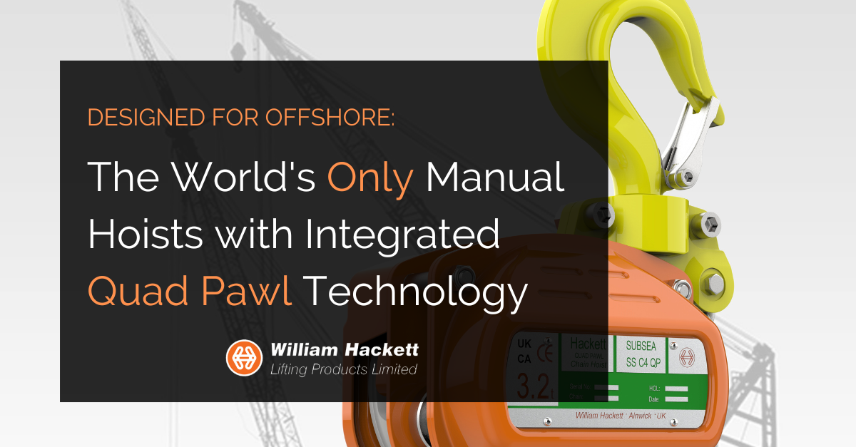 Chain Hoists with Quad Pawl Technology | William Hackett